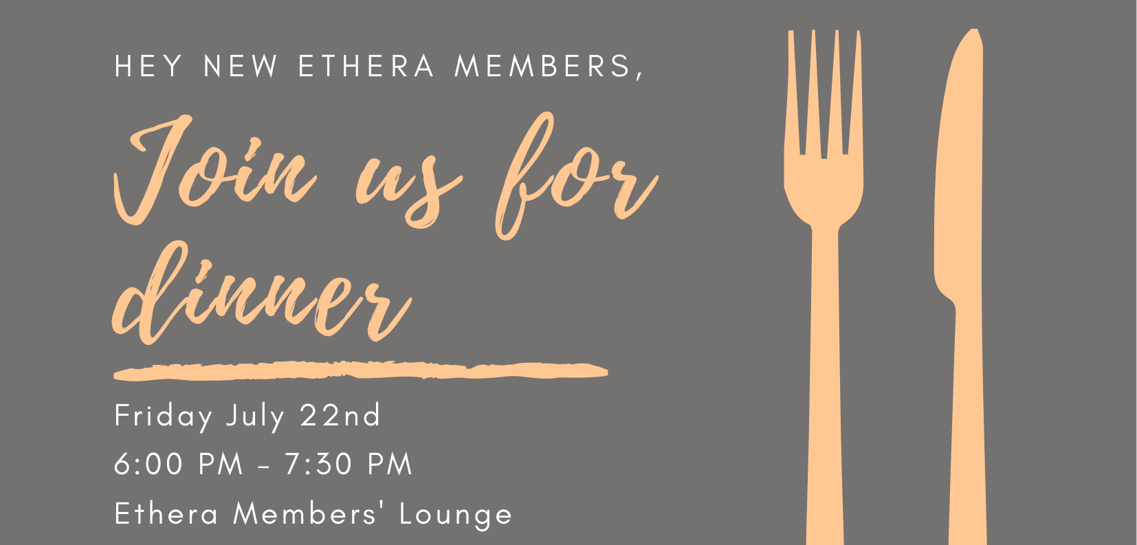 Ethera July New Members' Dinner (Members Only)